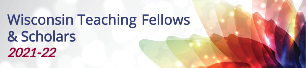 2021-22 Wisconsin Teaching Fellows & Scholars | Professional ...